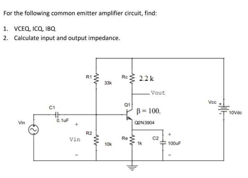 Solved For the following common emitter amplifier circuit, | Chegg.com