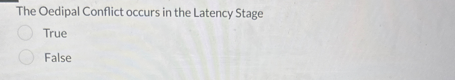 Solved The Oedipal Conflict occurs in the Latency | Chegg.com