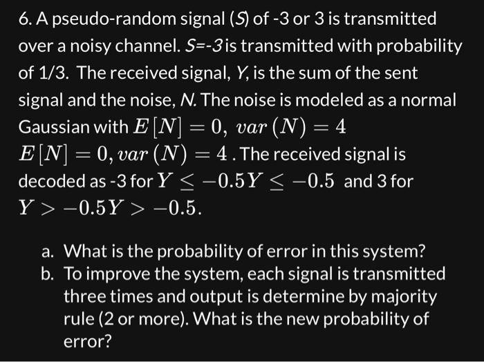 Solved 6. A pseudo-random signal (S) of −3 or 3 is | Chegg.com