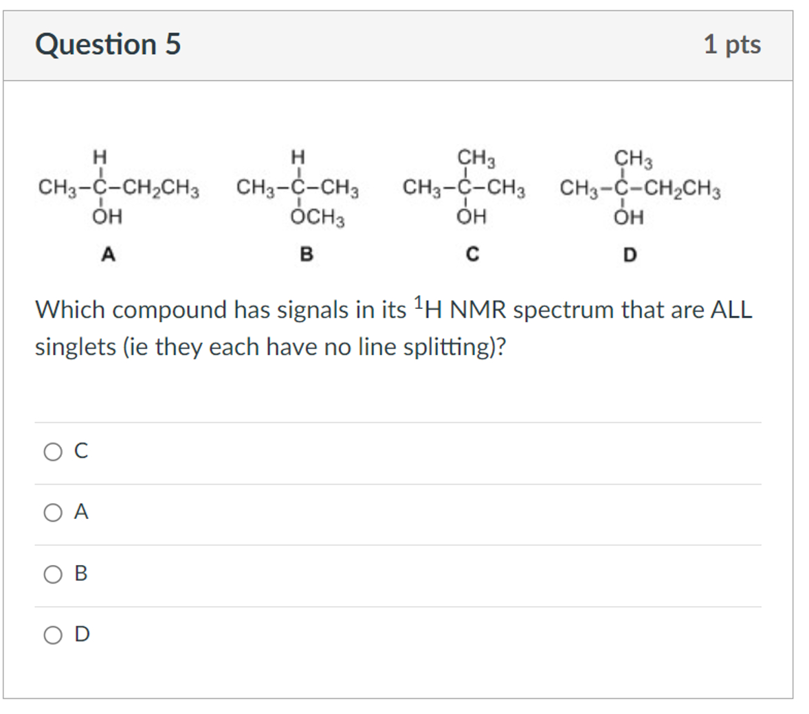 Solved Question 5Which compound has signals in its 1H ﻿NMR | Chegg.com