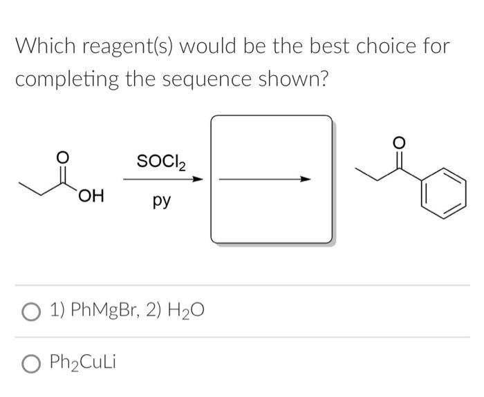 Solved Which reagent(s) would be the best choice for | Chegg.com