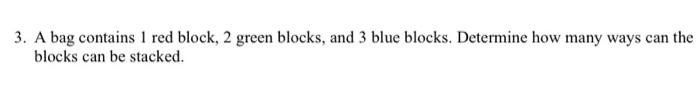 Solved 3. A bag contains 1 red block, 2 green blocks, and 3 | Chegg.com