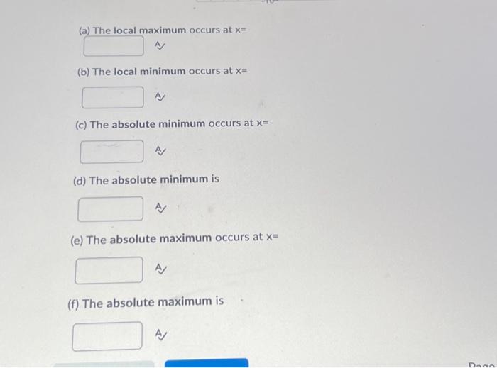 Solved (a) The local maximum occurs at x= (b) The local | Chegg.com