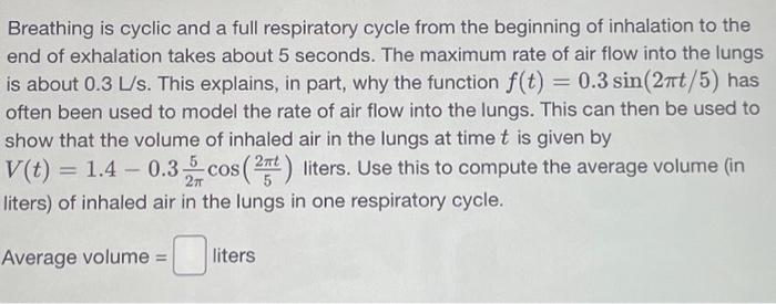 Solved Breathing is cyclic and a full respiratory cycle from | Chegg.com