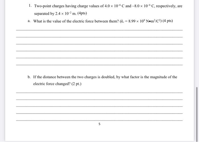 Solved 1. Two-point charges having charge values of 4.0 x 10 | Chegg.com