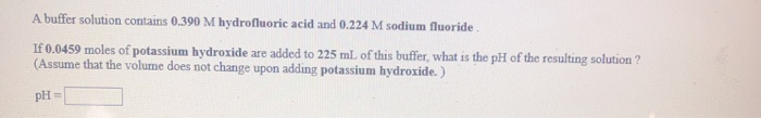 Solved A buffer solution contains 0.262 M hydrofluoric acid | Chegg.com