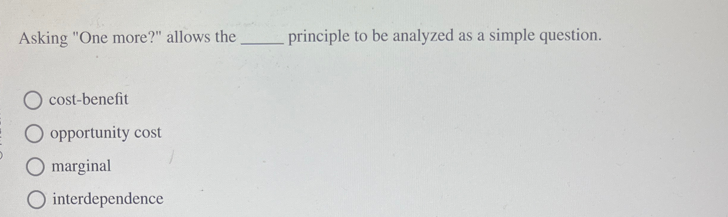 Solved Asking "One more?" allows the q, ﻿principle to be | Chegg.com