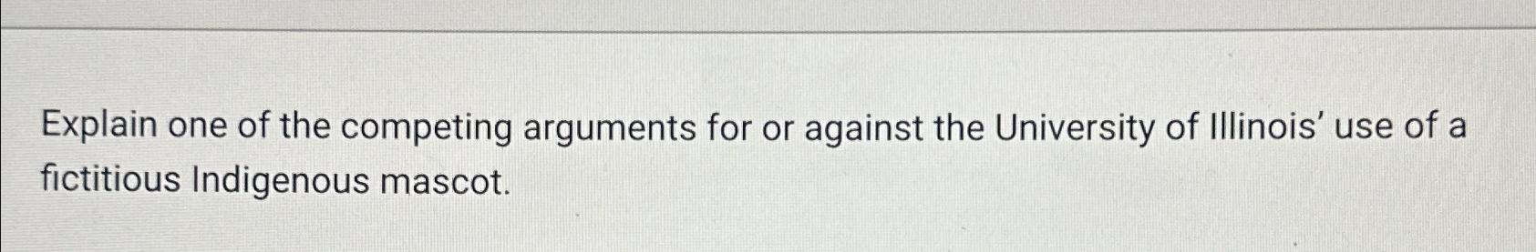 Solved Explain one of the competing arguments for or against | Chegg.com