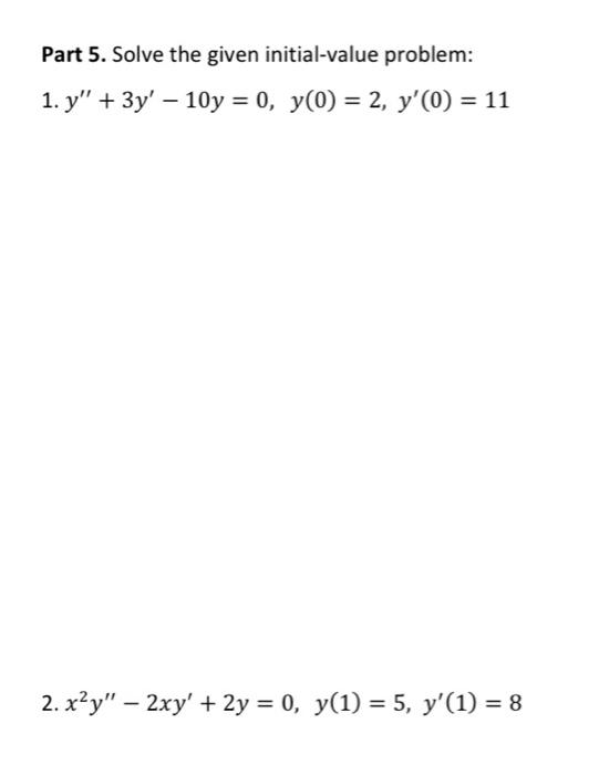 Solved Part 5. Solve the given initial-value problem: 1. y" | Chegg.com