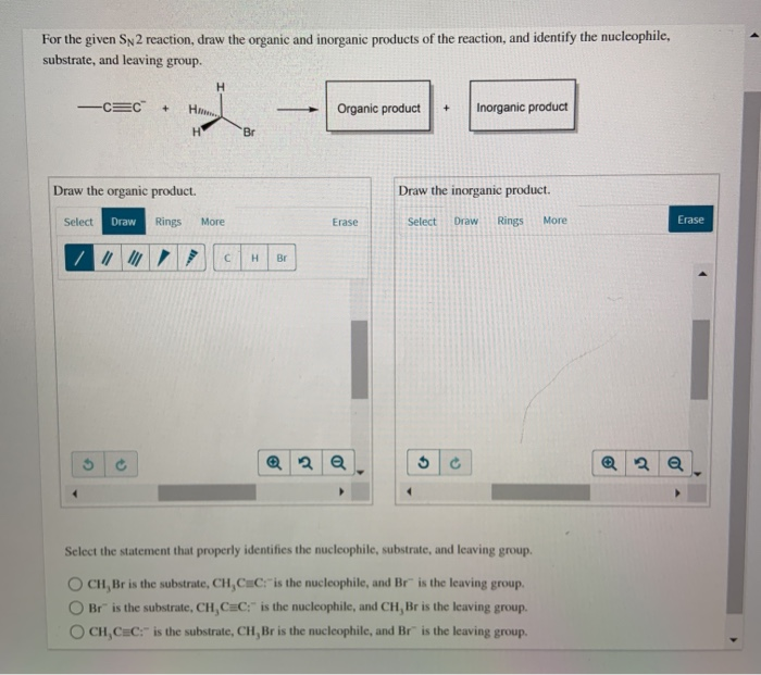 Solved For the given S2 reaction, draw the organic and | Chegg.com