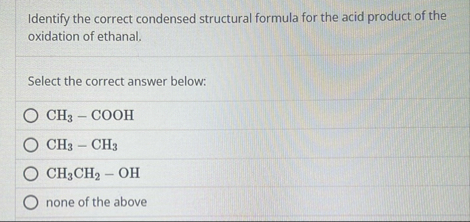 Solved Identify the correct condensed structural formula for | Chegg.com