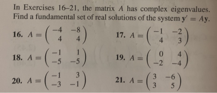 Solved In Exercises 16–21, the matrix A has complex | Chegg.com