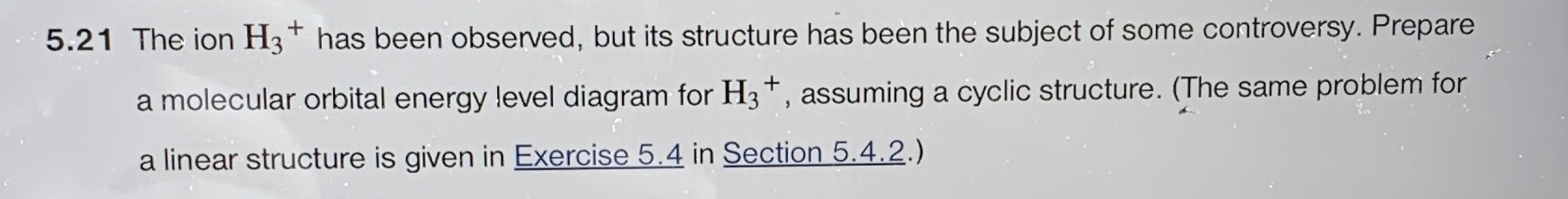 Solved 5.21 ﻿The ion H3+has been observed, but its structure | Chegg.com