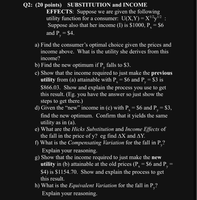 Solved Q2: (20 points) SUBSTITUTION and INCOME EFFECTS: | Chegg.com
