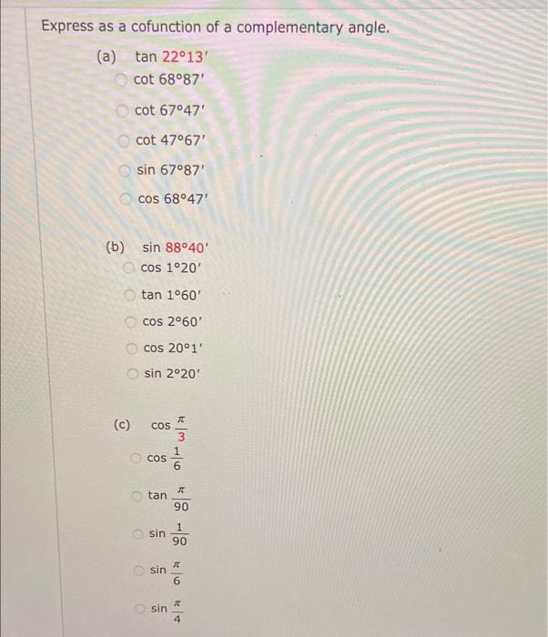 Solved Express as a cofunction of a complementary angle. (a) | Chegg.com