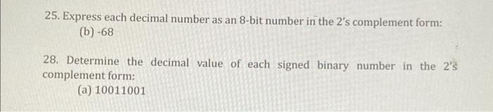 Solved 25. Express each decimal number as an 8-bit number in | Chegg.com