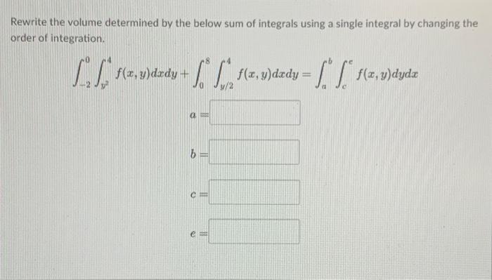 Solved Rewrite the volume determined by the below sum of | Chegg.com