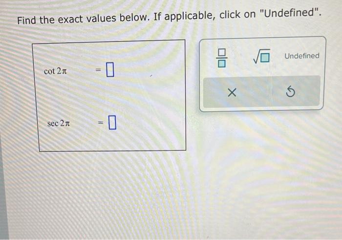 Solved Find the exact values below. If applicable, click on | Chegg.com