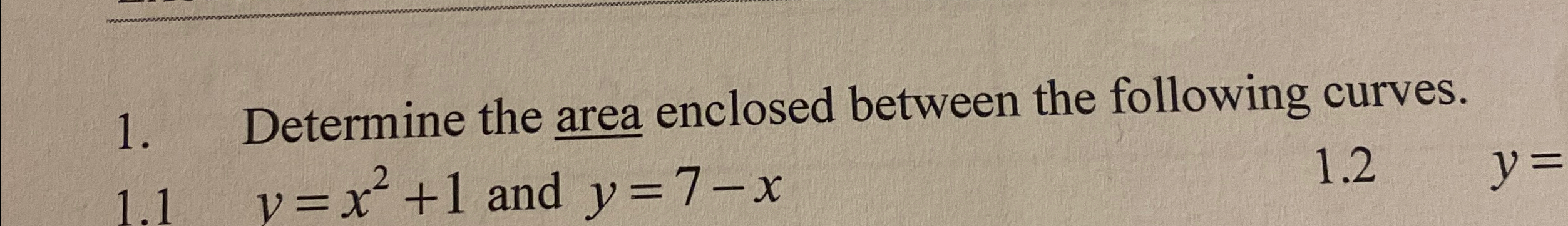 Solved Determine the area enclosed between the following | Chegg.com