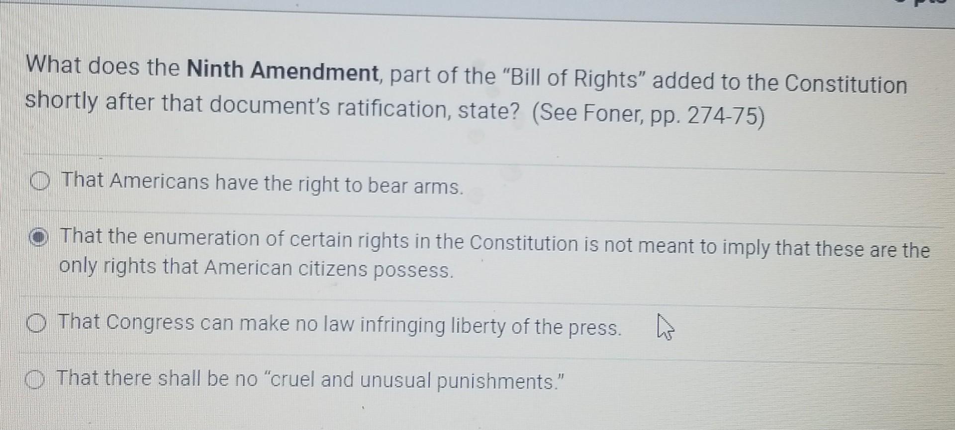 Solved What does the Ninth Amendment, part of the "Bill of | Chegg.com