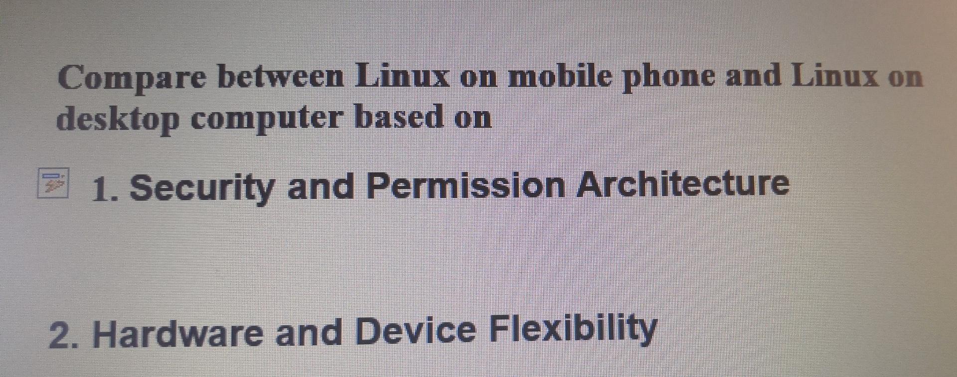 Solved Compare between Linux on mobile phone and Linux on | Chegg.com