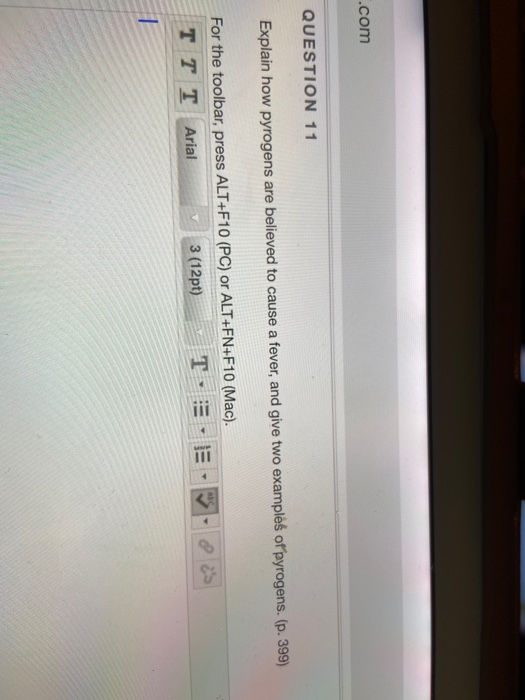 Solved .com QUESTION 11 Explain how pyrogens are believed to | Chegg.com