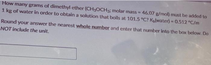 Solved How many grams of dimethyl ether (CH3OCH3; molar mass | Chegg.com