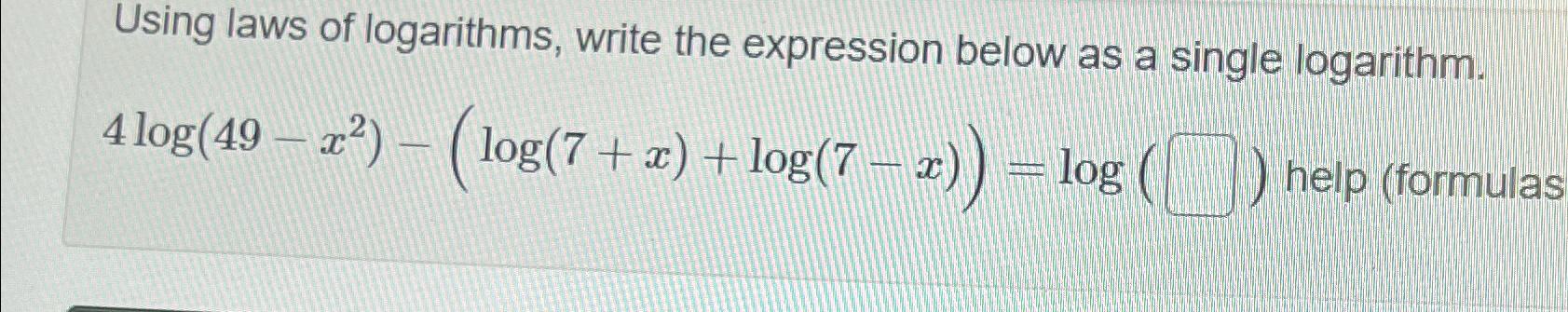 Solved Using laws of logarithms, write the expression below | Chegg.com