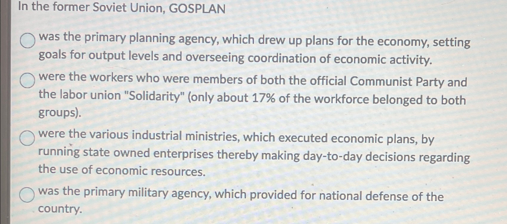 Solved In the former Soviet Union, GOSPLANwas the primary | Chegg.com