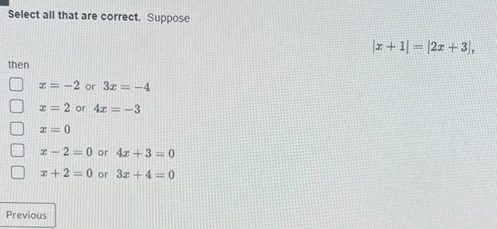 Solved Select all that are correct. Suppose ∣x+1∣=∣2x+3∣ | Chegg.com