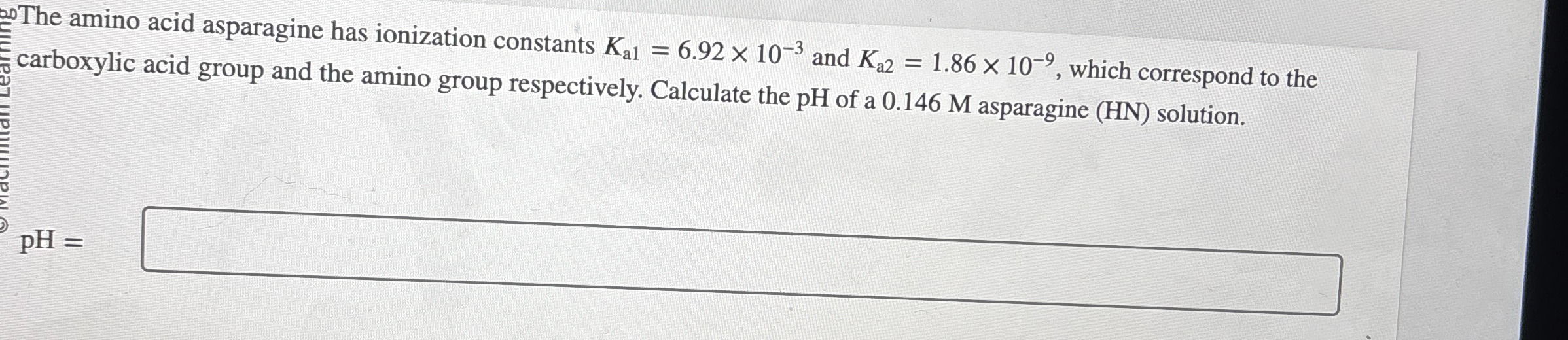 Solved The amino acid asparagine has ionization constants | Chegg.com