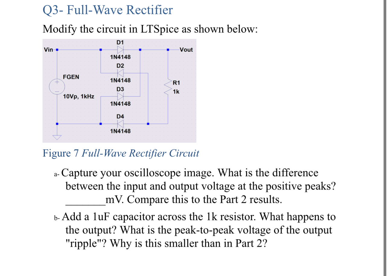 Solved Q3- ﻿Full-Wave RectifierModify the circuit in LTSpice | Chegg.com