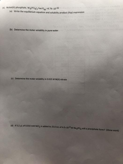Solved (6) Nickel) phosphate, Nig(PO4)2 has kep4.74-10-32 | Chegg.com