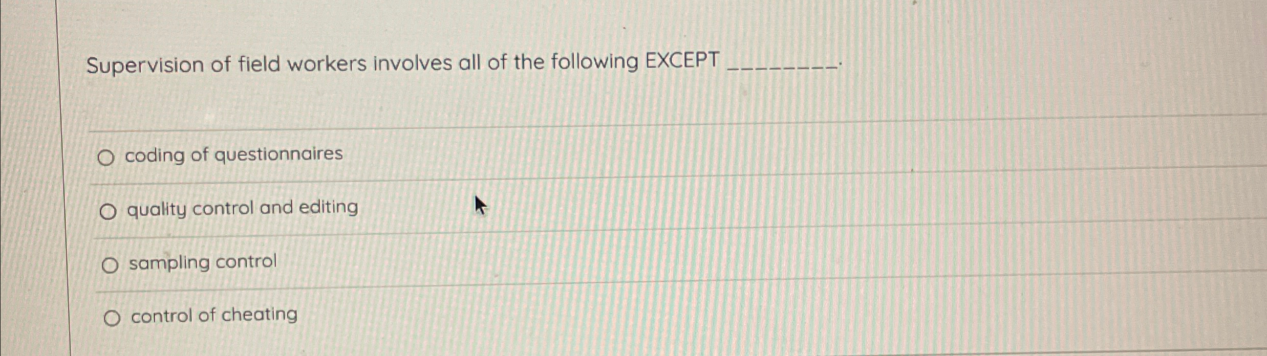 Solved Supervision of field workers involves all of the | Chegg.com