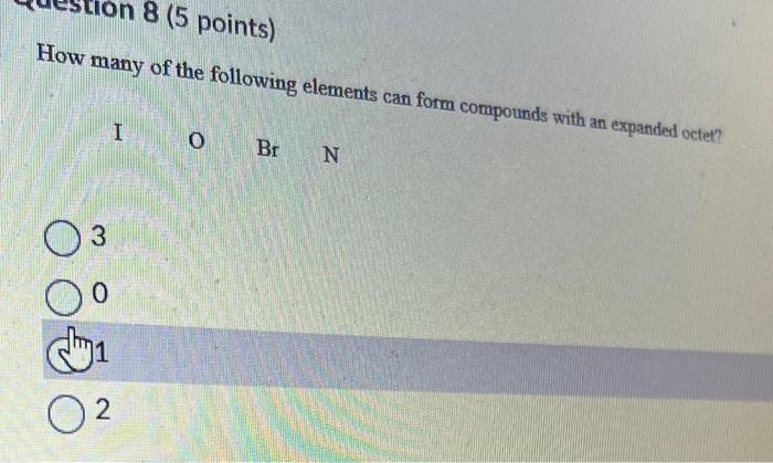 Solved How many of the following elements can form compounds | Chegg.com