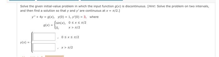 Solved Solve the given initial-value problem in which the | Chegg.com