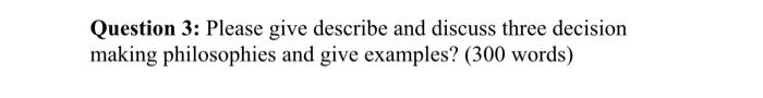Solved Question 3: Please give describe and discuss three | Chegg.com