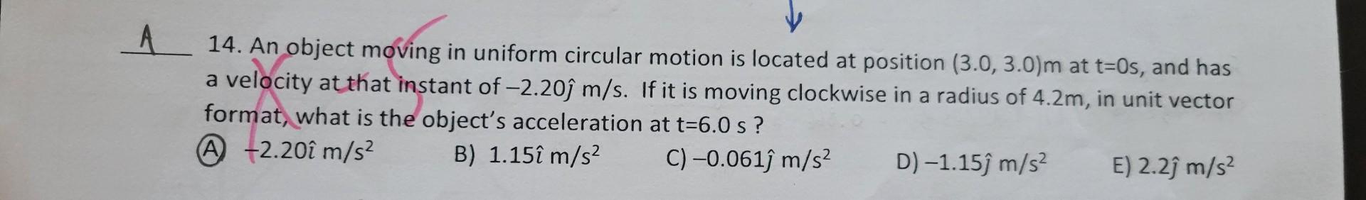Solved 14. An object moving in uniform circular motion is | Chegg.com