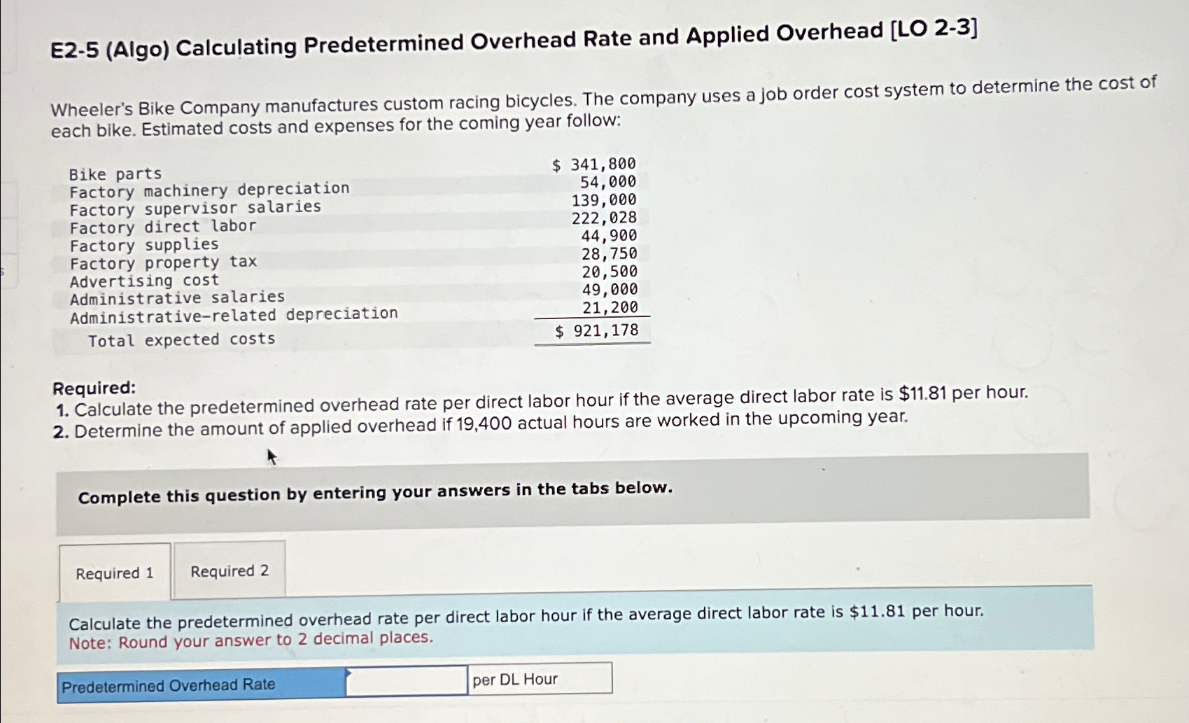 Solved E2-5 (Algo) ﻿Calculating Predetermined Overhead Rate | Chegg.com