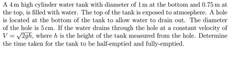 Solved A 4 m high cylinder water tank with diameter of 1 m | Chegg.com