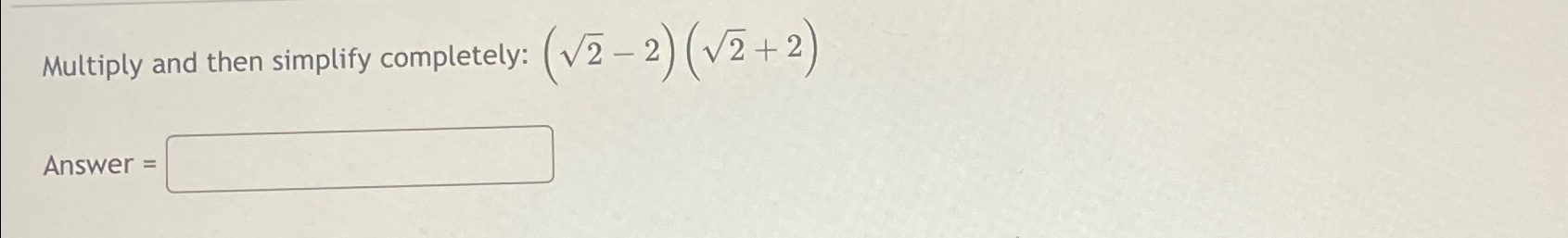 Solved Multiply and then simplify completely: | Chegg.com