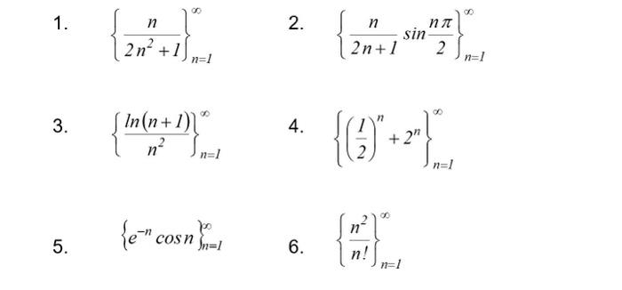 Solved 1. {2n2+1n}n=1∞ 2. {2n+1nsin2nπ}n=1∞ 3. | Chegg.com
