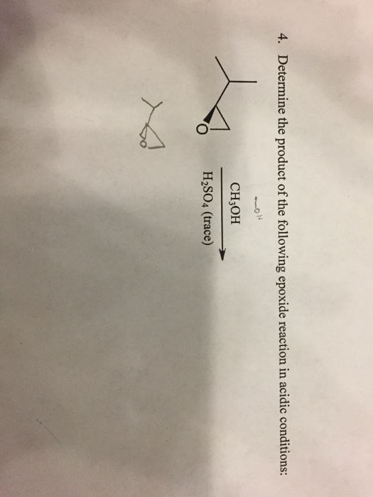 Solved 4. Determine the product of the following epoxide | Chegg.com