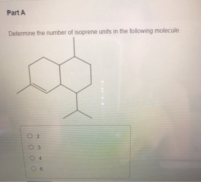 Solved Determine the number of isoprene units in the | Chegg.com