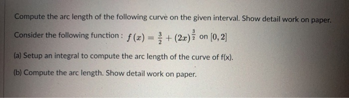 Solved Compute the arc length of the following curve on the | Chegg.com