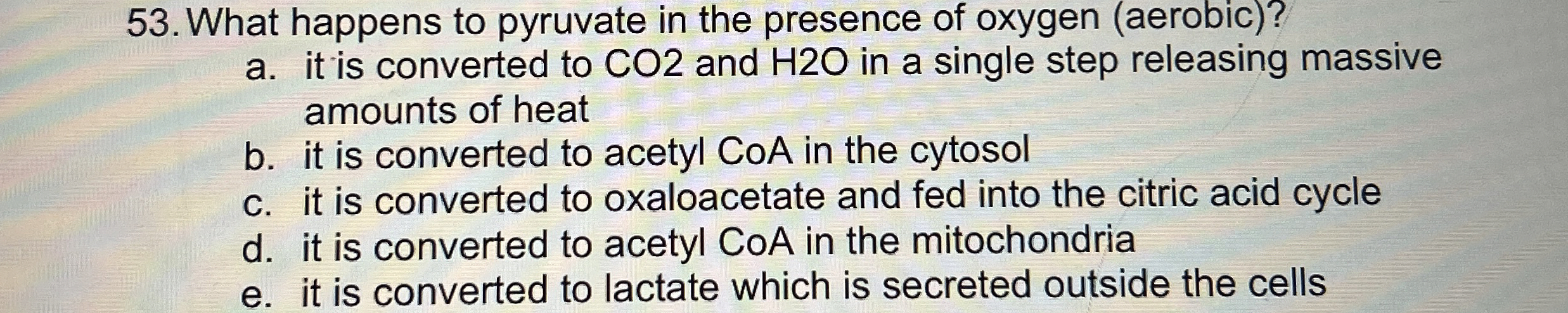 Solved What happens to pyruvate in the presence of oxygen | Chegg.com