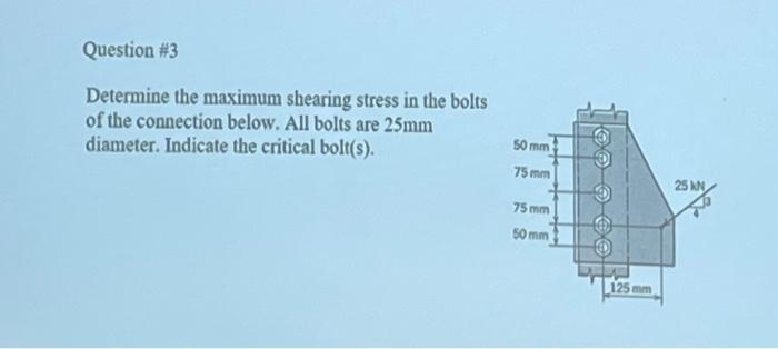 Solved Question \#3 Determine the maximum shearing stress in | Chegg.com