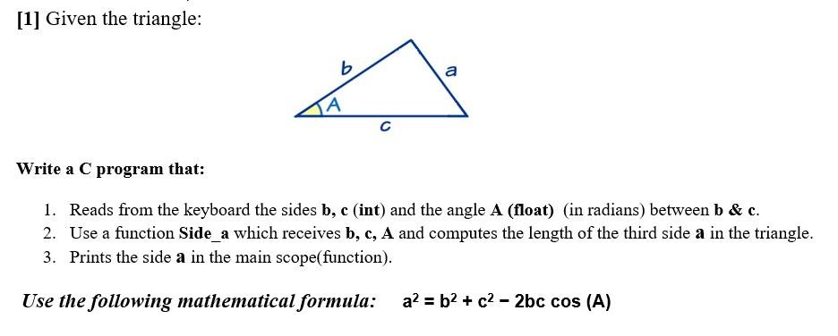 Solved [1] Given the triangle: Write a C program that: 1. | Chegg.com