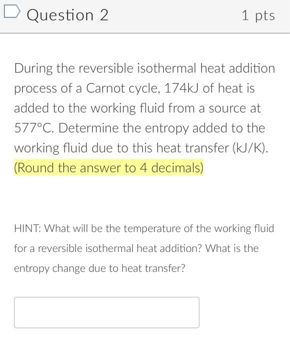 Solved During the reversible isothermal heat addition | Chegg.com