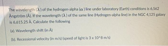 Solved The wavelength (X) of the hydrogen-alpha (a) line | Chegg.com
